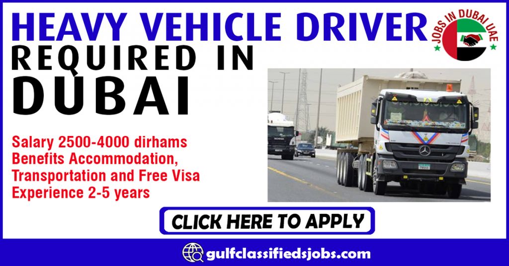 HEAVY VEHICLE DRIVER REQUIRED IN DUBAI - Gulf News Classifieds Jobs