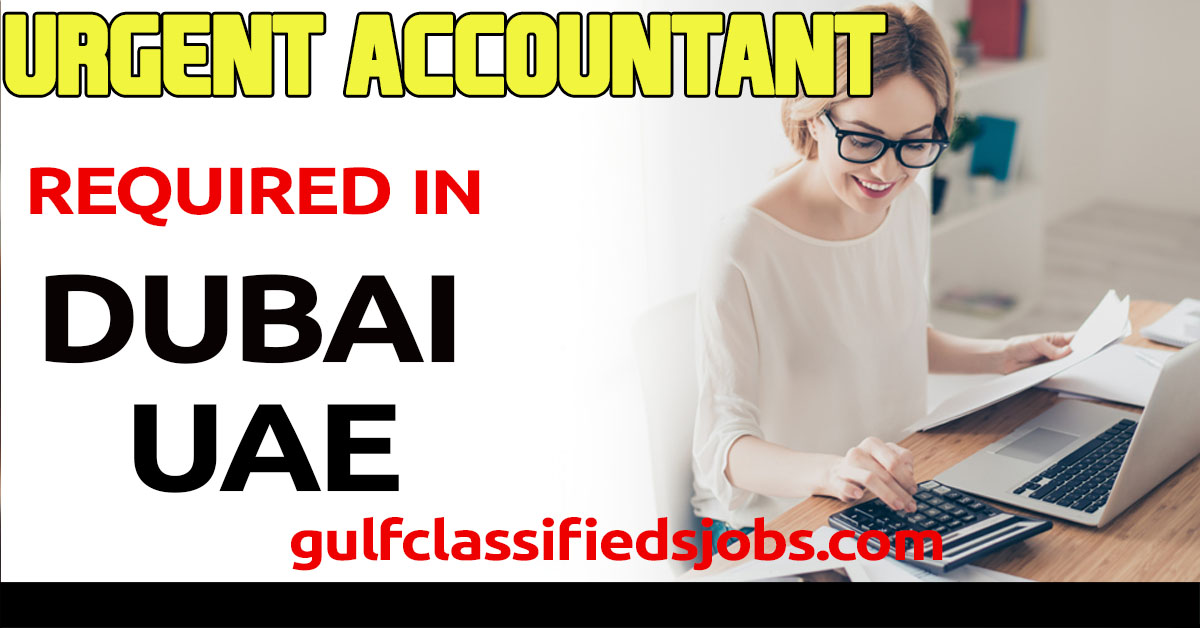 Urgent Accountant Required in Dubai - Gulf News Classifieds Jobs