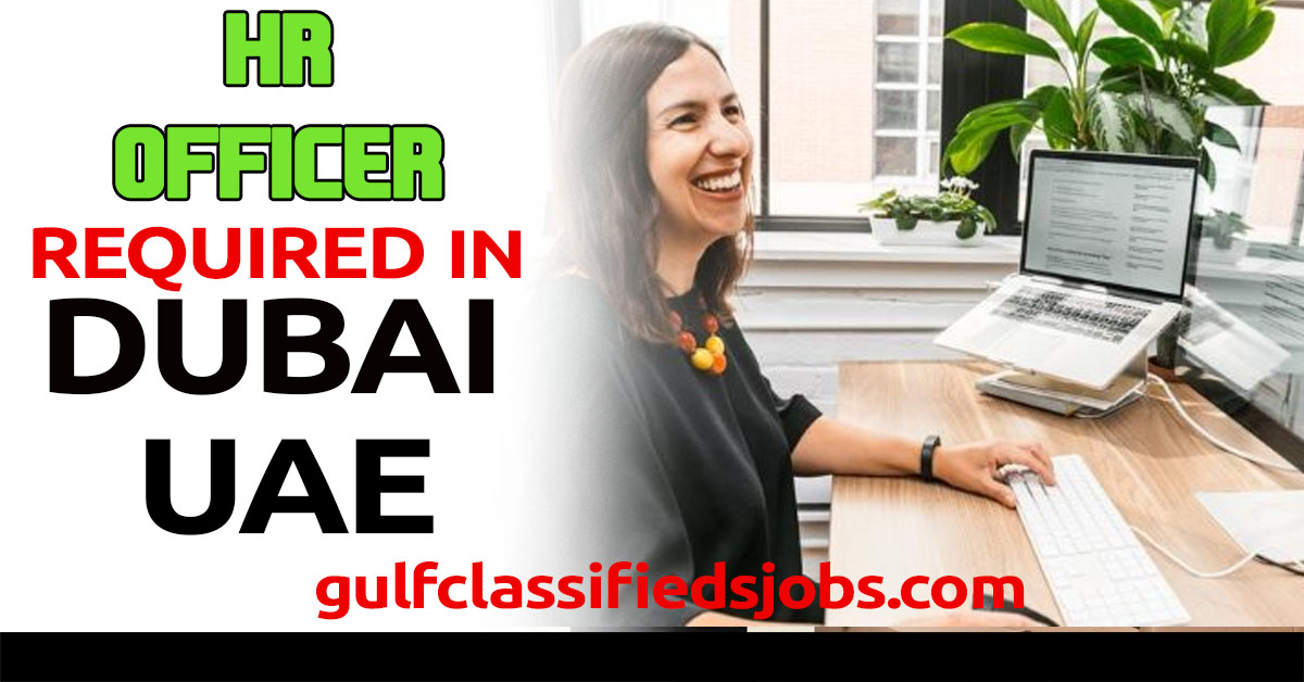 HR Officer Required in Dubai - Gulf News Classifieds Jobs