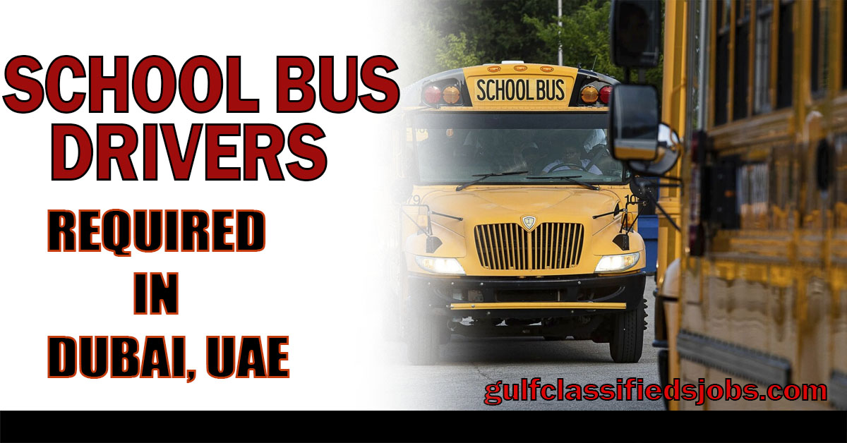 School Bus Drivers Required in Dubai - Gulf News Classifieds Jobs