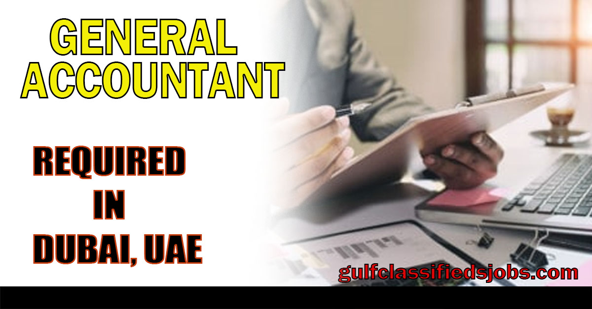 General Accountant Required in Dubai - Gulf News Classifieds Jobs