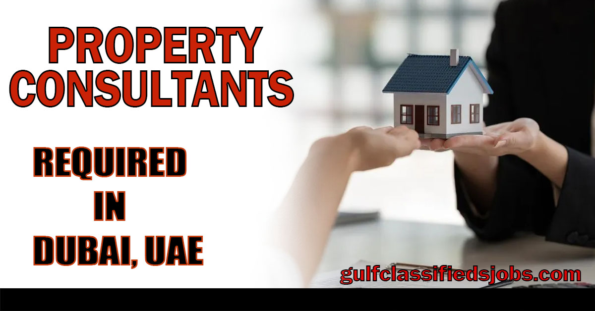 Property Consultants Required in Dubai - Gulf News Classifieds Jobs