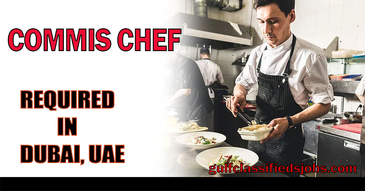 Commis Chef Required in Dubai - Gulf News Classifieds Jobs